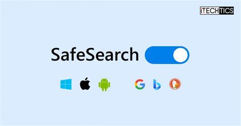 How To Enable Disable SafeSearch On Device And Search Engines