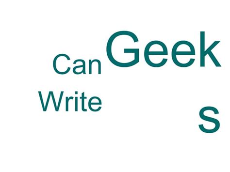 Geeks Can Write Ppt