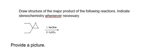 Solved Draw Structure Of The Major Product Of The Following