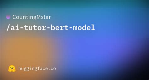 Countingmstar Ai Tutor Bert Model · Hugging Face