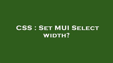 CSS Set MUI Select Width YouTube