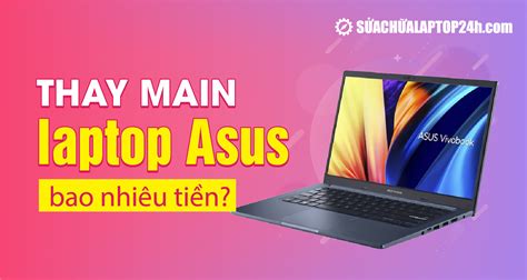 Thay main laptop Asus giá bao nhiêu tiền