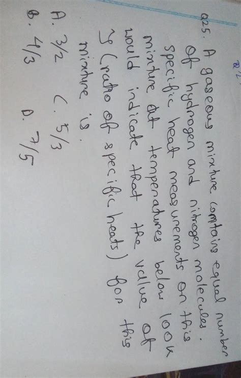 Q25 A Gaseous Mixture Comtains Equal Number Of Hydrogen And Nitrogen Mol