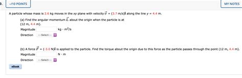 solved 10 points my notes a particle whose mass is 2 6 kg