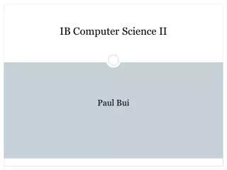 PPT IB Computer Science PowerPoint Presentation Free Download ID 1861029