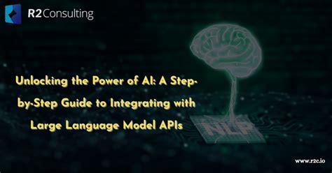 Unlocking The Power Of Ai A Step By Step Guide To Integrating With