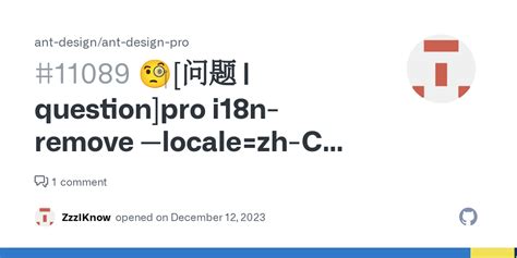 🧐 问题 Question Pro I18n Remove Localezh Cn Write · Issue 11089