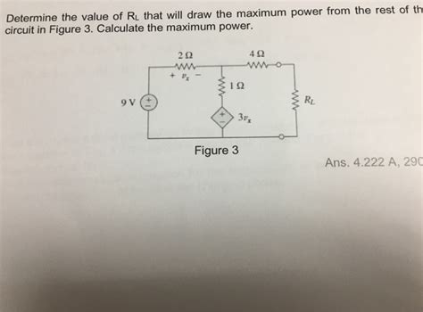 Solved Determine The Value Of RL That Will Draw The Maximum Chegg Com