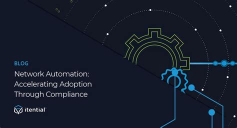 Accelerate Network Automation Adoption Through Compliance Itential Blog