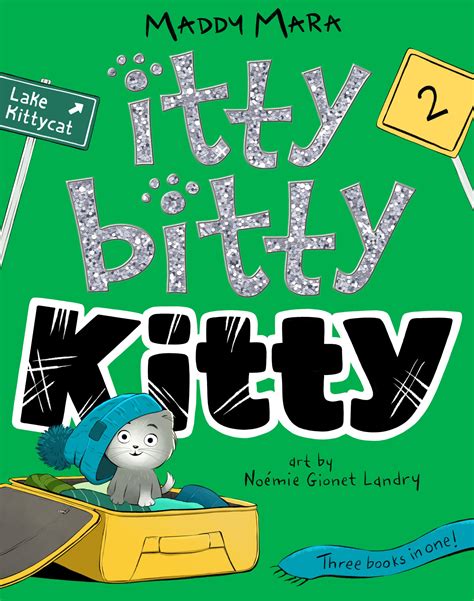 Itty Bitty Kitty 2 By Noémie Gionet Landry And Hilary Rogers Great