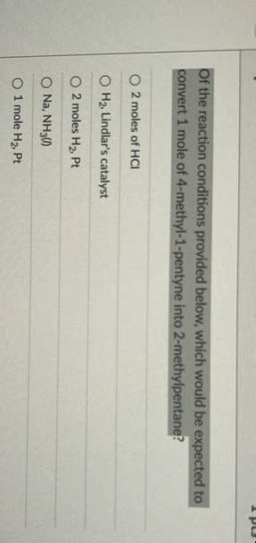 Solved Of the reaction conditions provided below, which | Chegg.com