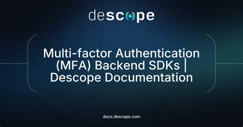 Multi Factor Authentication Mfa Backend Sdks Descope Documentation