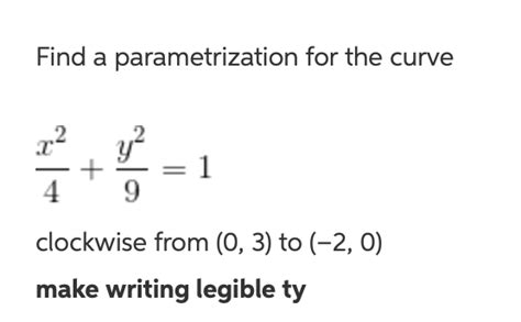solved find a parametrization for the curve 42 1 4 9