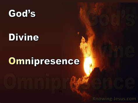 Gods Divine Omnipresence Character And Attributes Of God 5 ﻿
