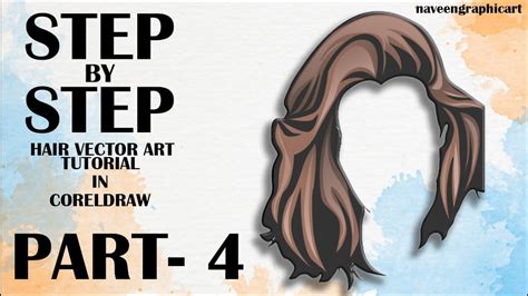 Creating Step By Step Vector Art Hair In Coreldraw Photoshop