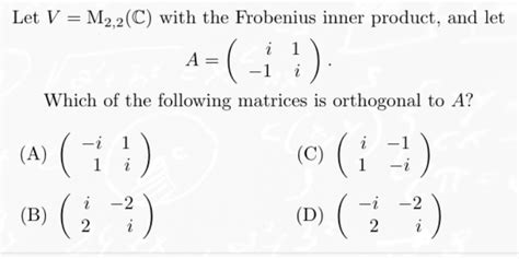 Solved Let V M22c With The Frobenius Inner Product And
