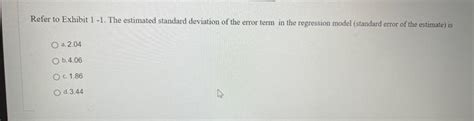 solved exhibit 1 1 a multiple linear regression was used to
