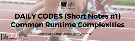 Some Common Runtime Complexities And Their Meanings By Madhav Bahl