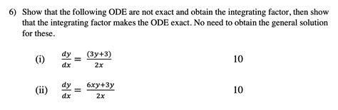 Solved 6 Show That The Following ODE Are Not Exact And Chegg Com