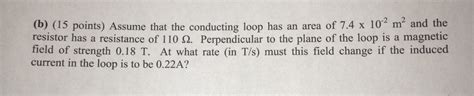 solved consider the conducting loop with resistor r and r