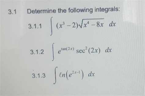 Solved Determine The Following Integrals Chegg