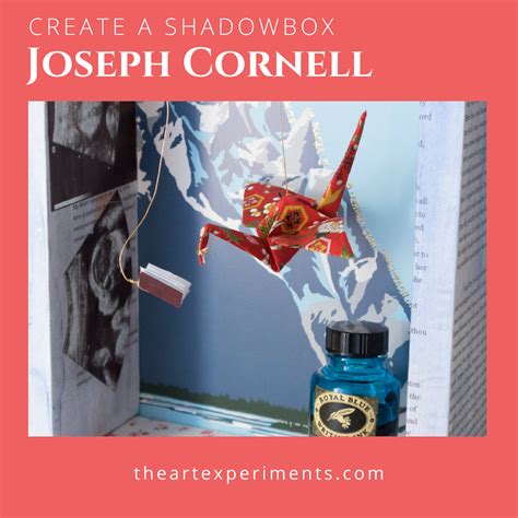 Joseph Cornell Assemblage Art Shadow Boxes Collage The Art Experiments