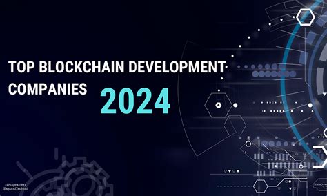 Top Blockchain Development Companies 2024 By Rahul Dec 2023 Medium