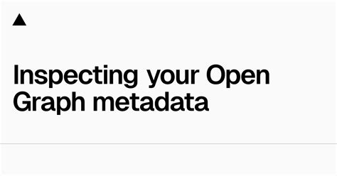 Inspecting Your Open Graph Metadata