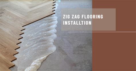 Zig Zag Flooring The Ultimate Guide To Modern Elegance Wood And Beyond Blog