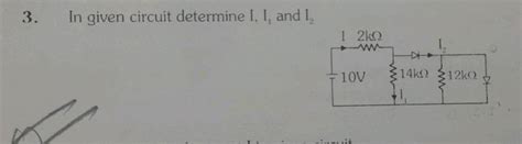 In Given Circuit Determine I I 1 And I 2 Filo