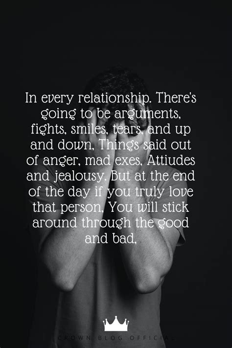 In Every Relationship Theres Going To Be Arguments Fights Smiles Tears Life Quotes Deep