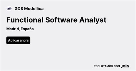 Gds Modellica Madrid Functional Software Analyst