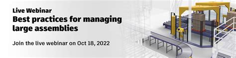[autodesk live webinar] best practices for managing large assemblies