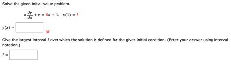 solved solve the given initial value problem x dydx ﻿ ﻿y