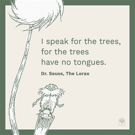Lorax Quotes I Speak For The Trees