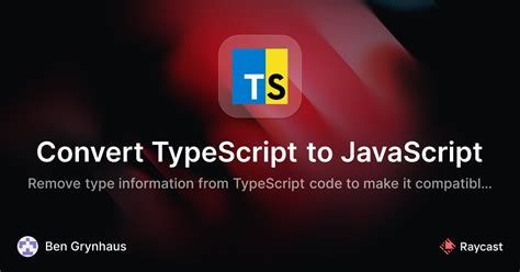 Raycast Store Convert Typescript To Javascript