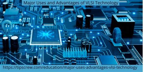 Major Uses And Advantages Of Vlsi Technology Usa Rhode Island