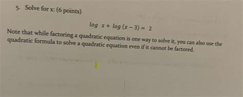 Solved Logx Log X Note That While Factoring A Quadratic Chegg Com