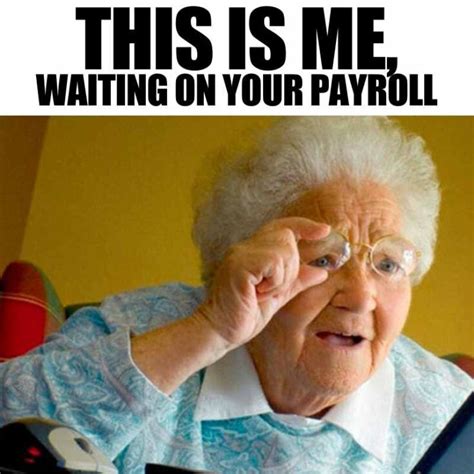 25 Hilarious Payroll Memes For Laughs Until Payday