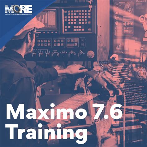 More Maximo Community On Linkedin Enhance Your Proficiency With Ibm Maximo 76 By Accessing