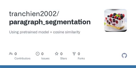 Github Tranchien2002 Paragraph Segmentation Using Pretrained Model Cosine Similarity