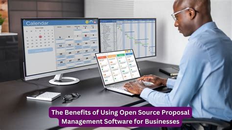 The Benefits Of Using Open Source Proposal Management Software For Businesses
