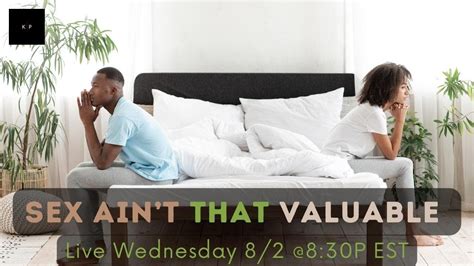 Sex Aint That Valuable Youtube