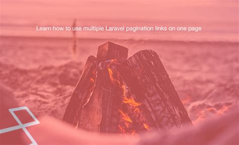 Learn How To Use Multiple Laravel Pagination Links On One Page