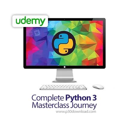 دانلود Udemy Complete Python 3 Masterclass Journey آموزش کامل تسلط بر