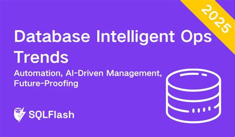 2025 database intelligent ops trends automation ai driven management and future proofing