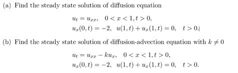 Solved A Find The Steady State Solution Of Diffusion