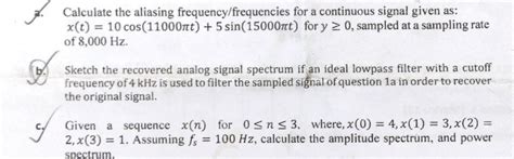 solved calculate the aliasing frequency frequencies for a