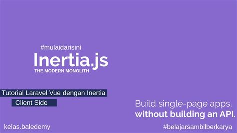 Tutorial Laravel Vuejs Dengan Inertia 4 Client Side Youtube