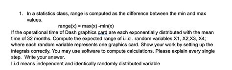 1 In A Statistics Class Range Is Computed As The